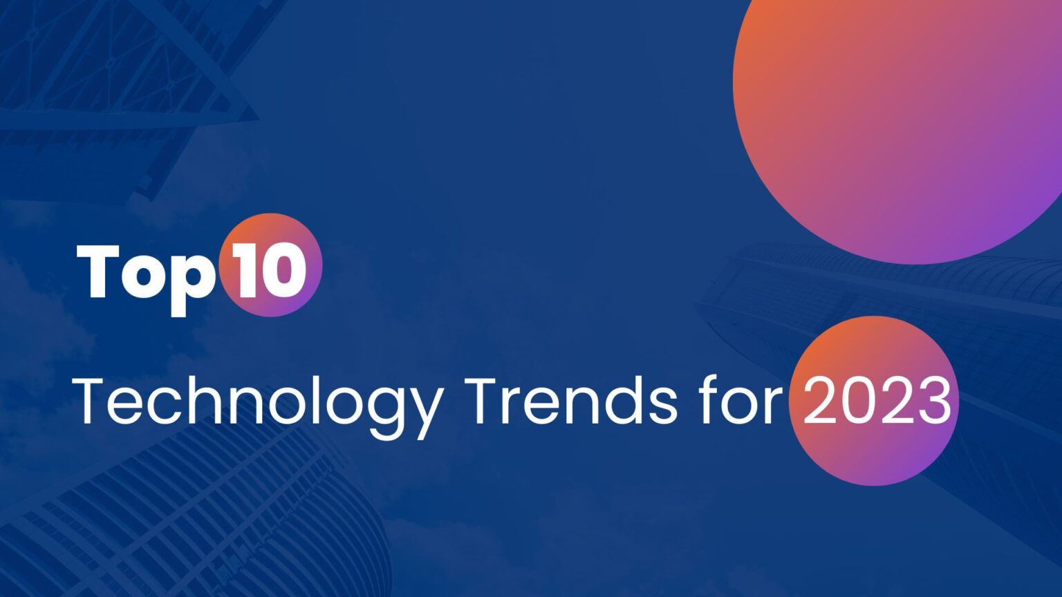 Top 10 technology trends for 2023 - CHANDRAS EDU