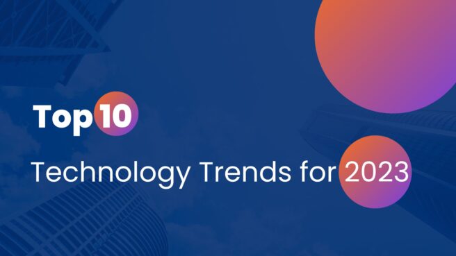 Top 10 technology trends for 2023 - CHANDRAS EDU